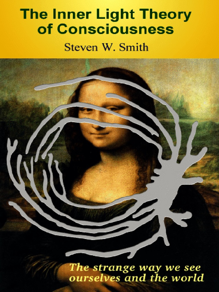 The Inner Light Theory of Conciousness | PDF | Reductionism | Consciousness