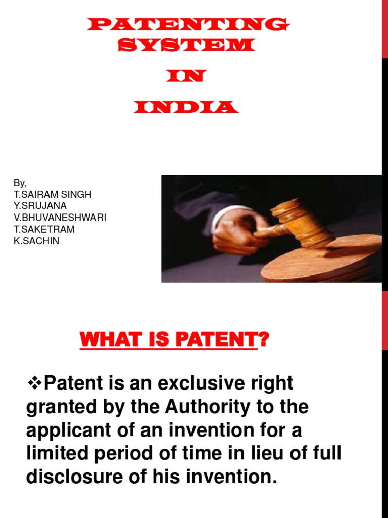 Patenting System IN India: By, T.Sairam Singh Y.Srujana V.Bhuvaneshwari ...