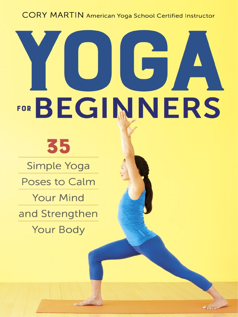 Yoga For Beginners Simple Yoga Poses To Calm Your Mind and Strengthen ...