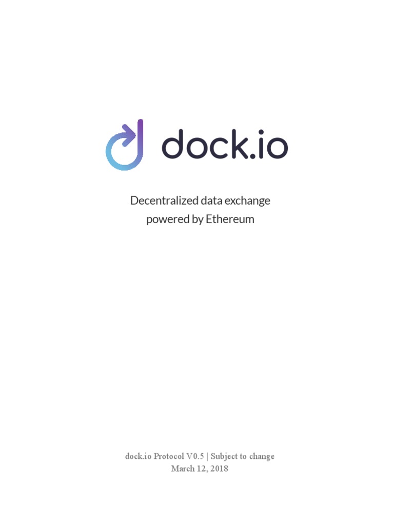 Dock - Io: Decentralized Data Exchange Powered by Ethereum | PDF ...