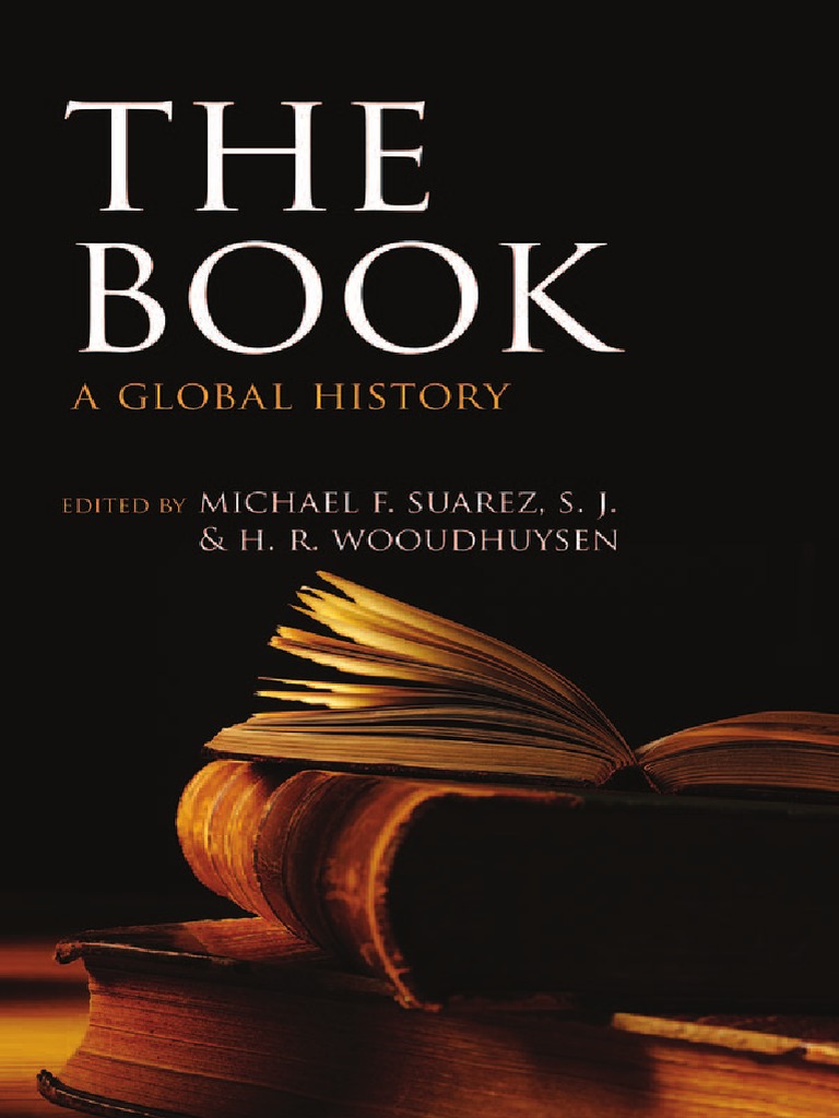 Michael F. Suarez S.J., H. R. Woudhuysen-The Book - A Global History ...