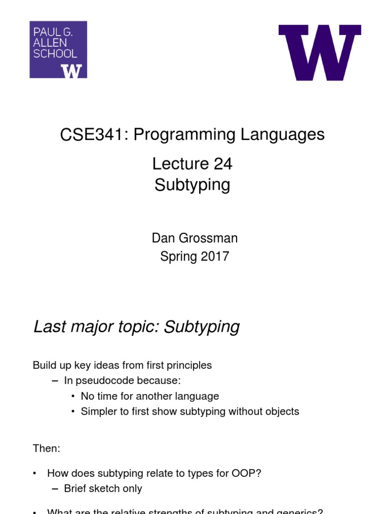 CSE341: Programming Languages Subtyping: Dan Grossman Spring 2017 | PDF | Software Engineering ...
