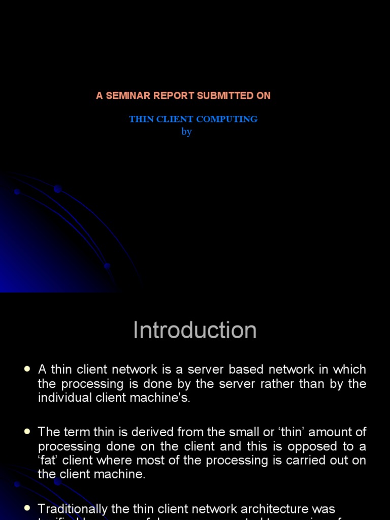 A Seminar Report Submitted On: Thin Client Computing | PDF | Computer Terminal | Operating System
