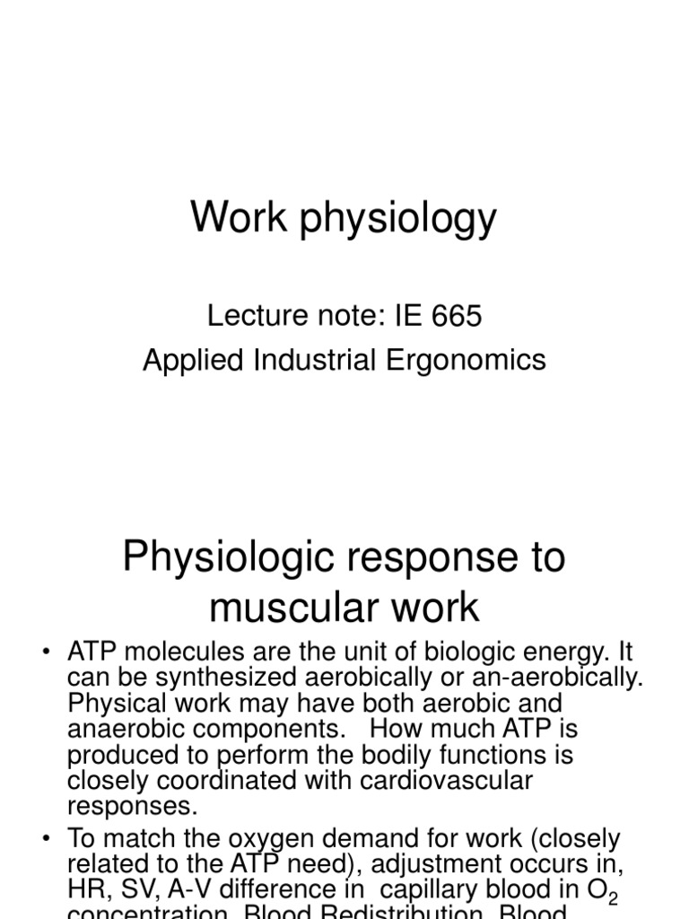 Work Physiology: Lecture Note: IE 665 Applied Industrial Ergonomics ...
