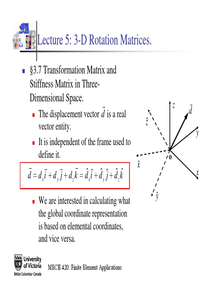 Lecture 5: 3-D Rotation Matrices.: 3.7 Transformation Matrix and ...