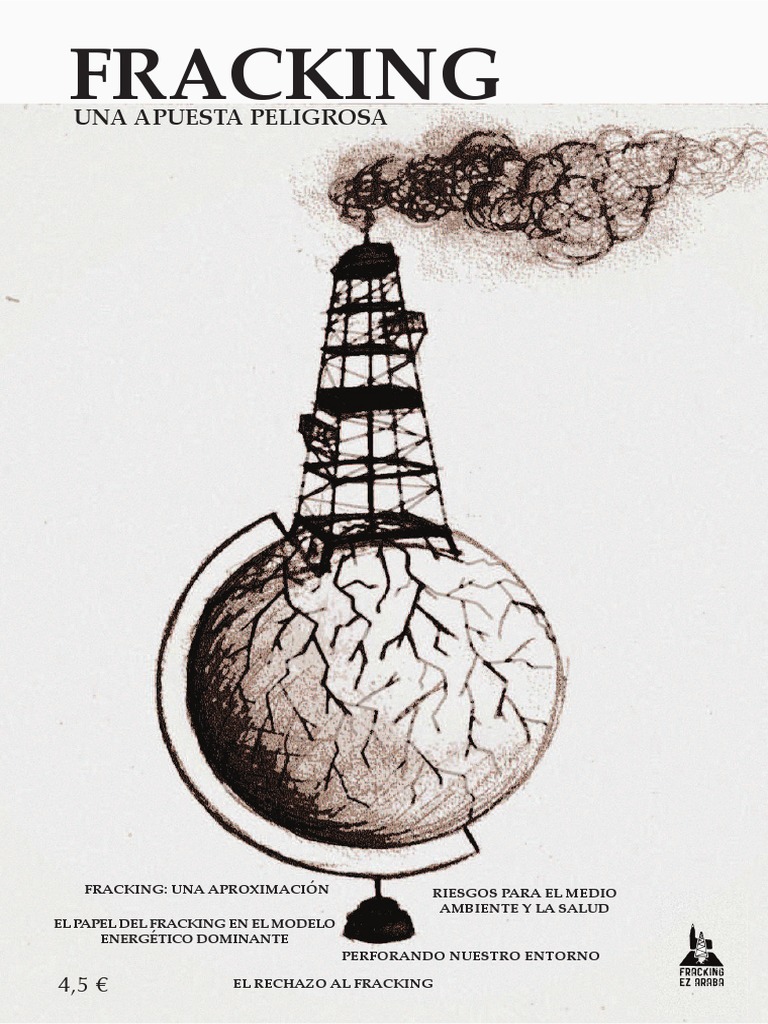 Fracking Una Apuesta Peligrosa | PDF | Fracturamiento hidráulico | Gas de esquisto