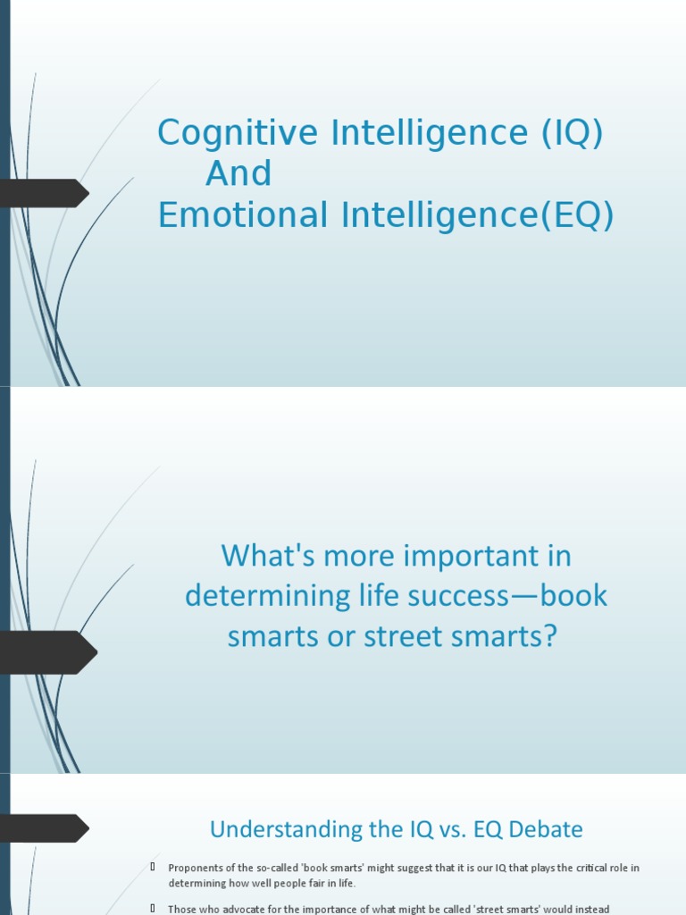 Cognitive Intelligence (IQ) and Emotional Intelligence (EQ) | PDF ...