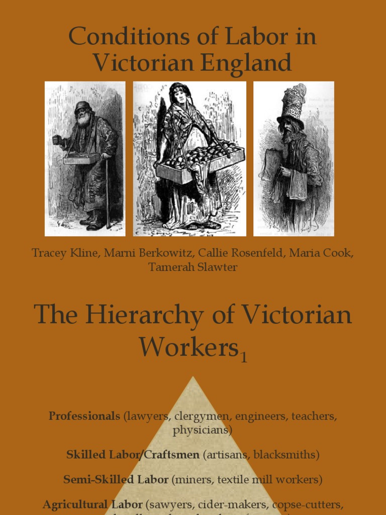 Conditions of Labor in Victorian England: Tracey Kline, Marni Berkowitz ...