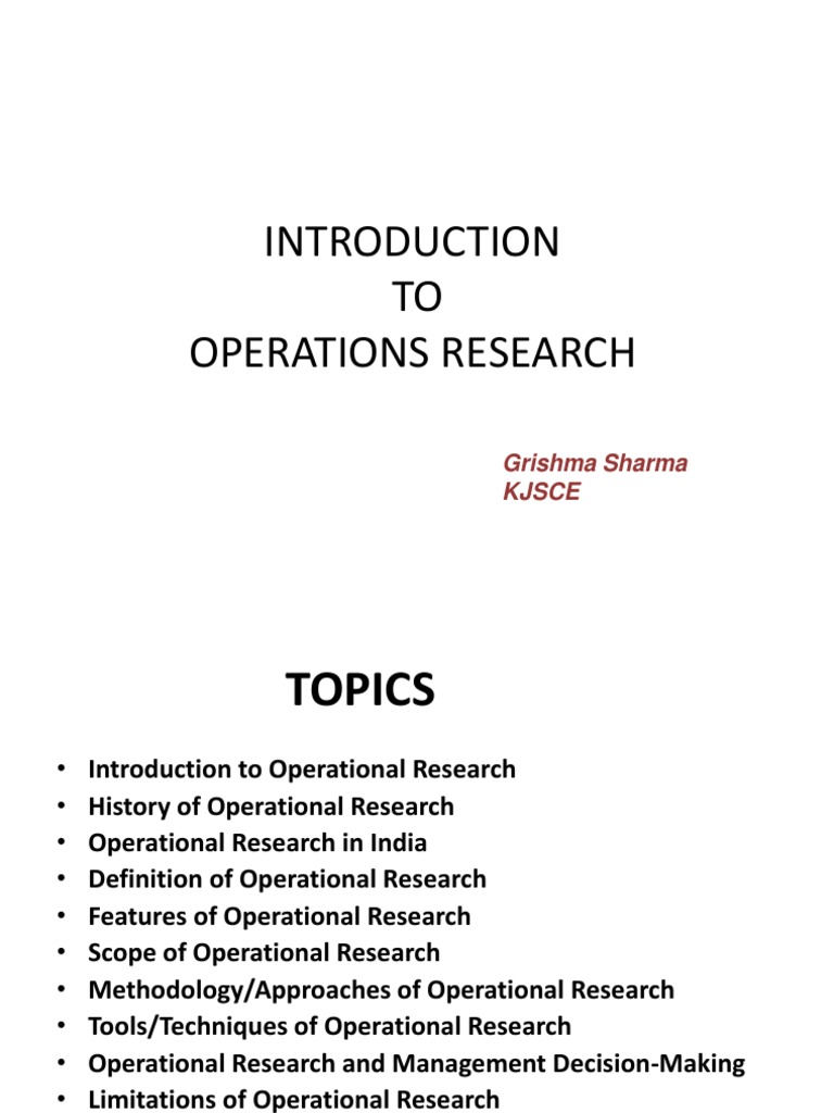 TO Operations Research: Grishma Sharma Kjsce | PDF | Operations Research | Mathematical Optimization