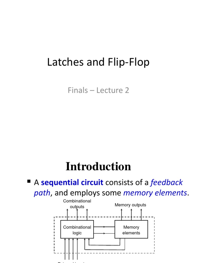 Latches and Flip-Flop: Finals - Lecture 2 | PDF | Electrical Circuits | Computer Hardware