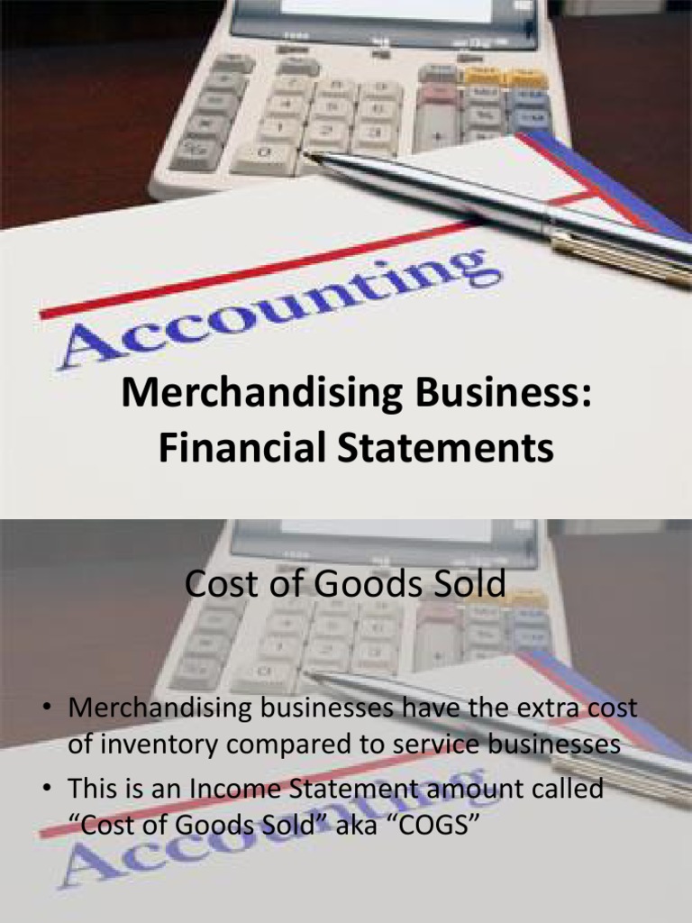 Merchandising Business: Financial Statements | PDF | Finance & Money ...