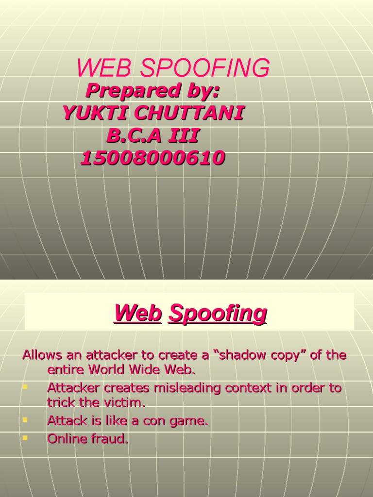 Web Spoofing: Prepared By: Yukti Chuttani B.C.A Iii 15008000610 | PDF ...