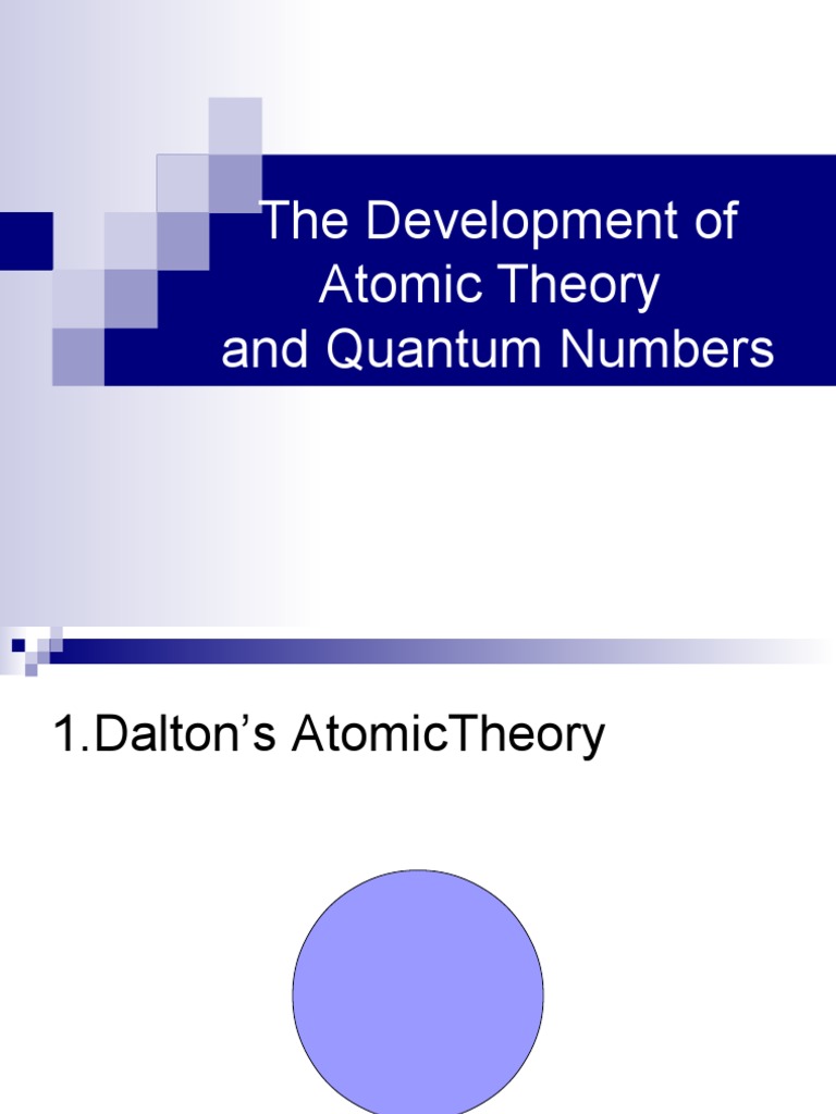 The Development of Atomic Theory and Quantum Numbers | PDF | Atomic ...