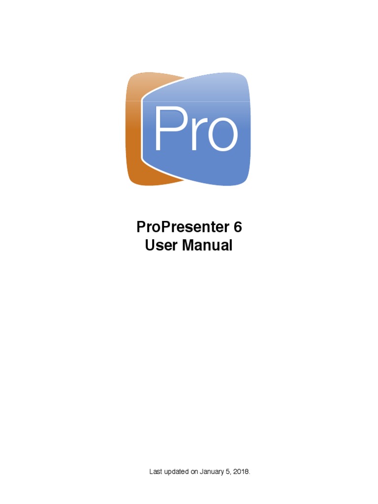 Propresenter 6 User Manual: Last Updated On January 5, 2018 | PDF | Computer File | Cloud Computing