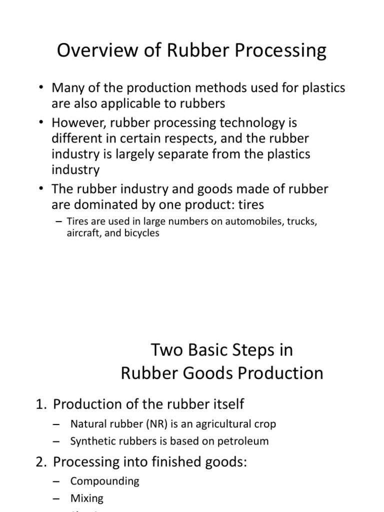 Overview of Rubber Processing: - Tires Are Used in Large Numbers On ...