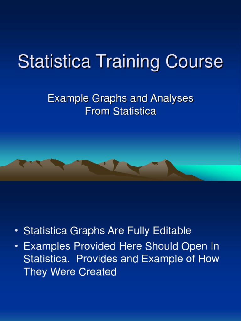 Statistica Training Course: Example Graphs and Analyses From Statistica ...