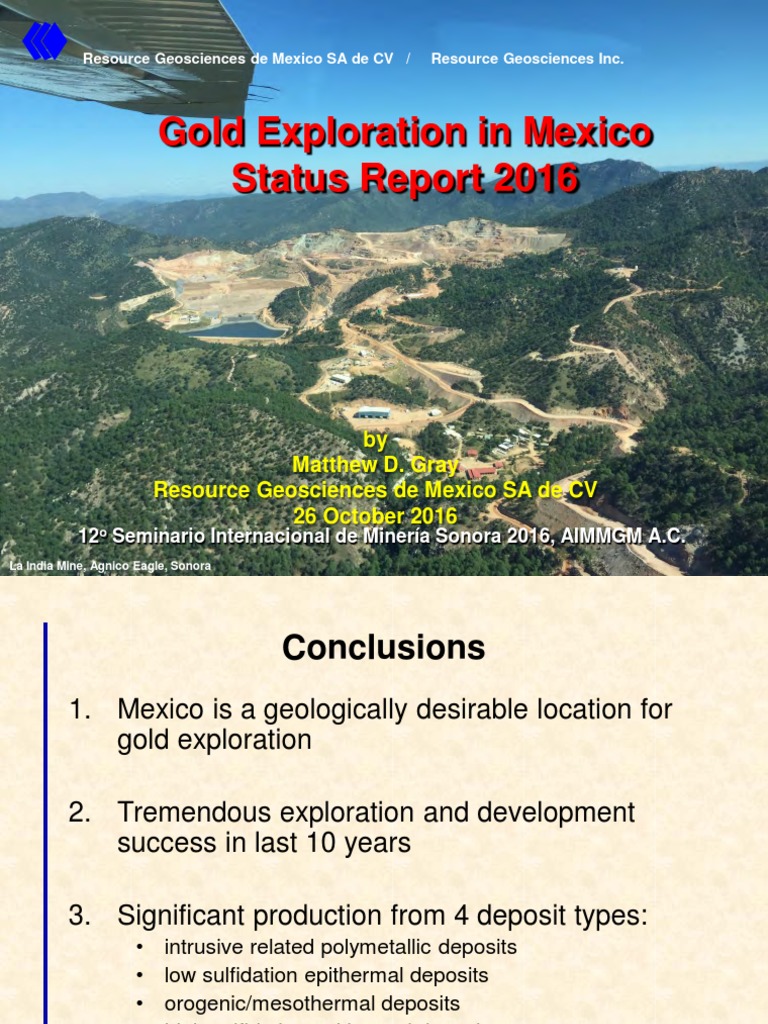Gold Exploration in Mexico Status Report 2016: by Matthew D. Gray ...