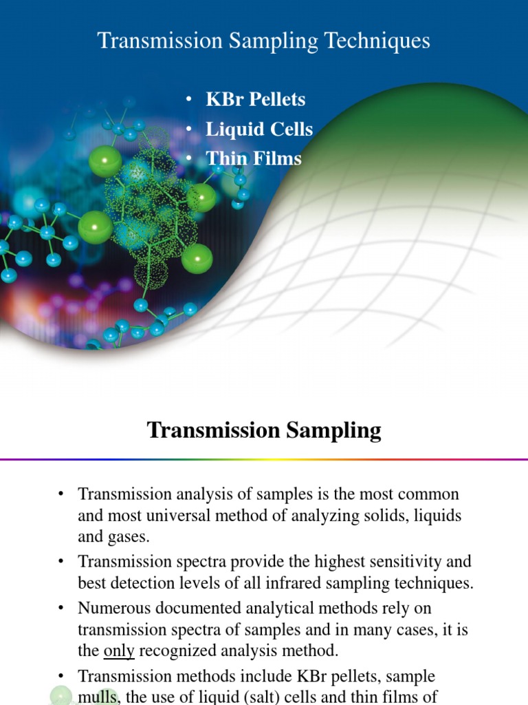 Transmission Sampling Techniques: - KBR Pellets - Liquid Cells - Thin ...