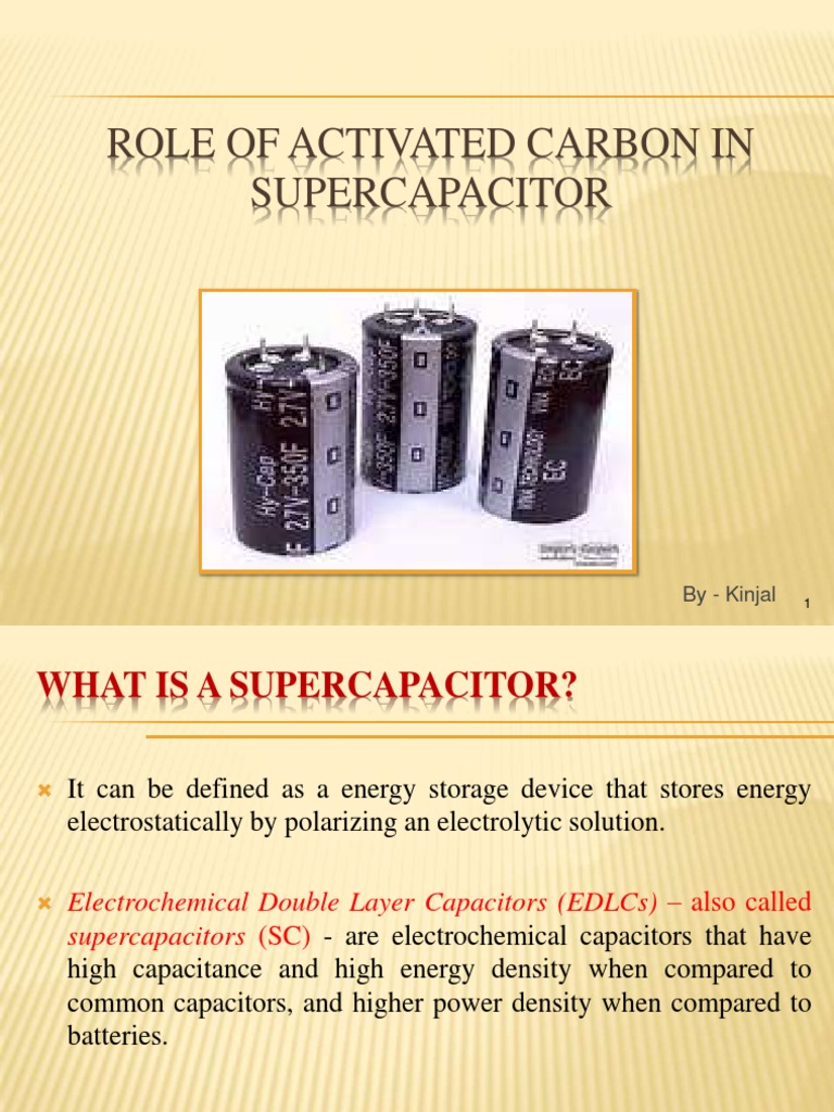 Role of Activated Carbon in Supercapacitor: by - Kinjal | PDF ...