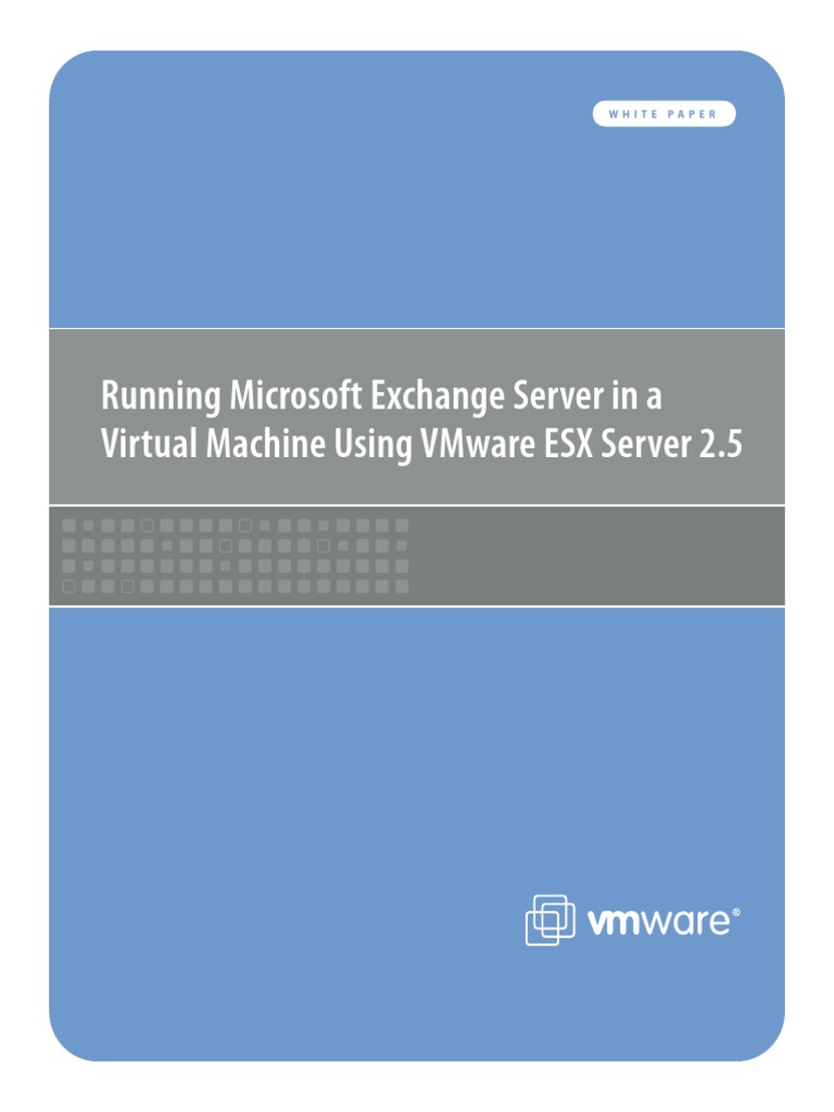 Running Microsoft Exchange Server in A Virtual Machine Using Vmware Esx ...