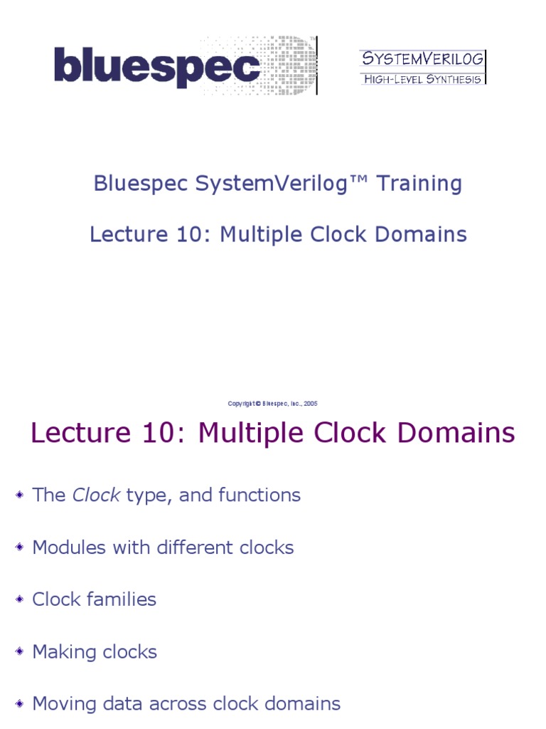 Bluespec Systemverilog™ Training Lecture 10: Multiple Clock Domains | PDF | Interface (Computing ...