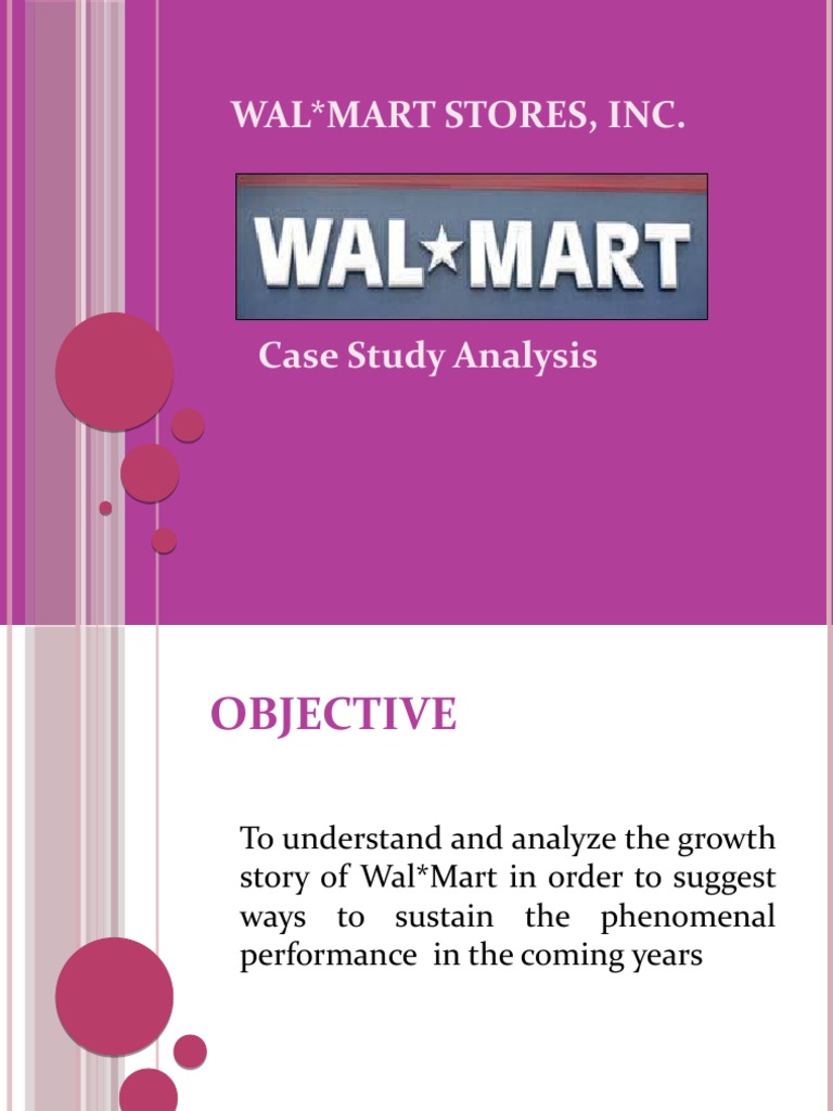 Wal Mart Stores, Inc.: Case Study Analysis | PDF | Walmart | Retail