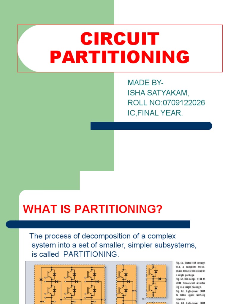 Circuit Partitioning Made By Isha Satyakam Roll No 0709122026 Ic Final Year Pdf