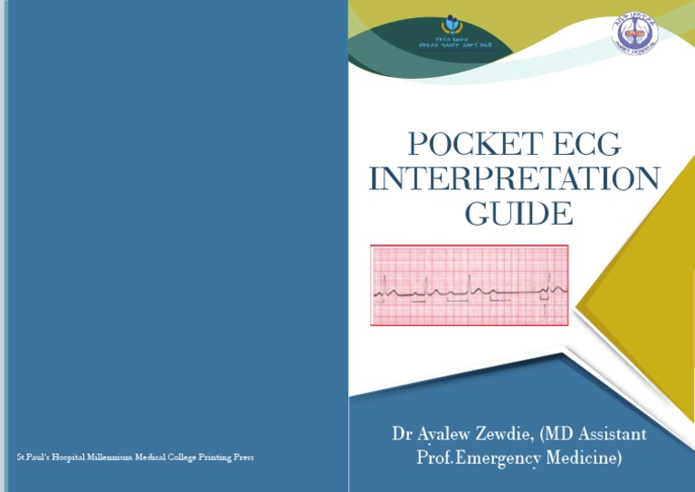 Pocket Ecg Interpretation Guide: DR Ayalew Zewdie, (MD Assistant Prof ...
