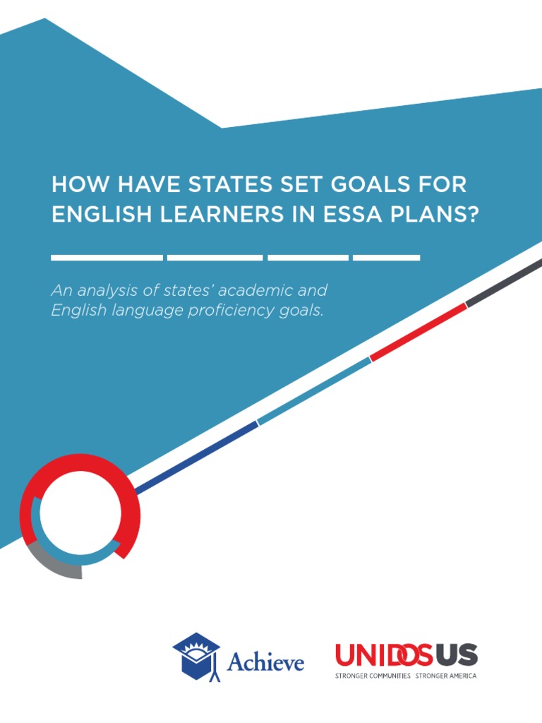Achieve UnidosUS ESSA EL Goals 1 Final | PDF | Elementary And Secondary ...
