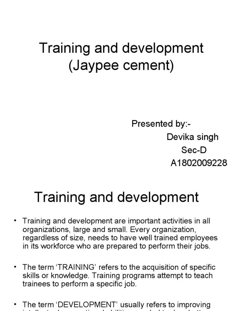 Training and Development (Jaypee Cement) : Presented By:-Devika Singh Sec-D A1802009228 | PDF ...