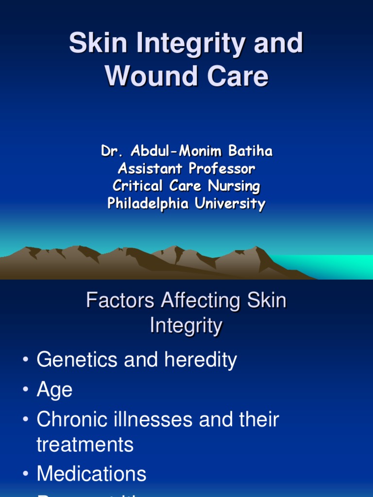 Skin Integrity and Wound Care | PDF | Healing | Wound Healing