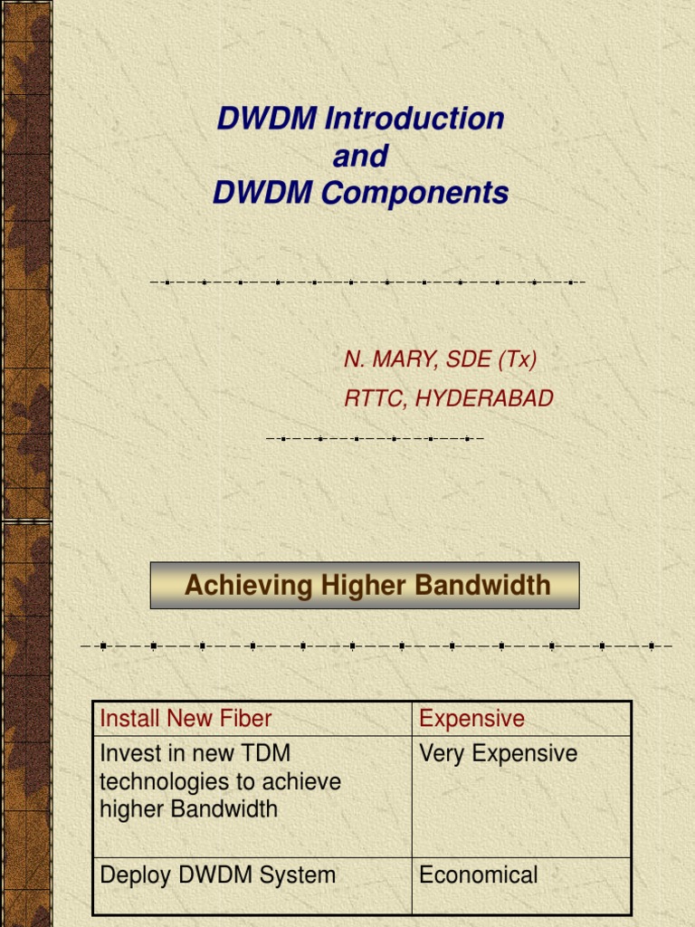 DWDM Introduction and DWDM Components: N. Mary, Sde (TX) RTTC ...