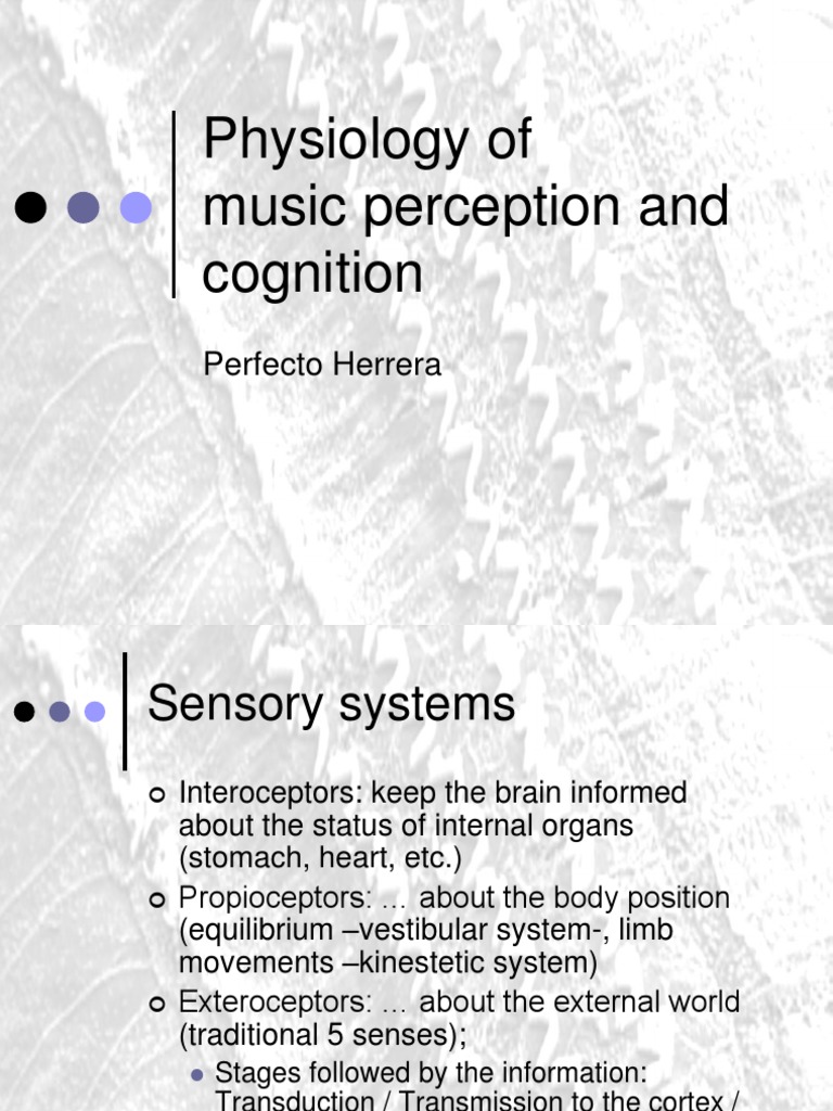 Physiology of Music Perception and Cognition: Perfecto Herrera | PDF ...