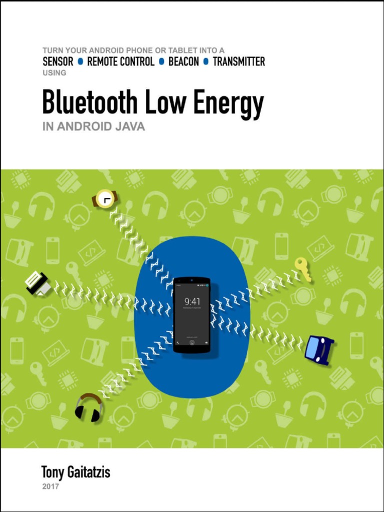Bluetooth Low Energy in Android Java - Your Guide To Programming The Internet of Things ...