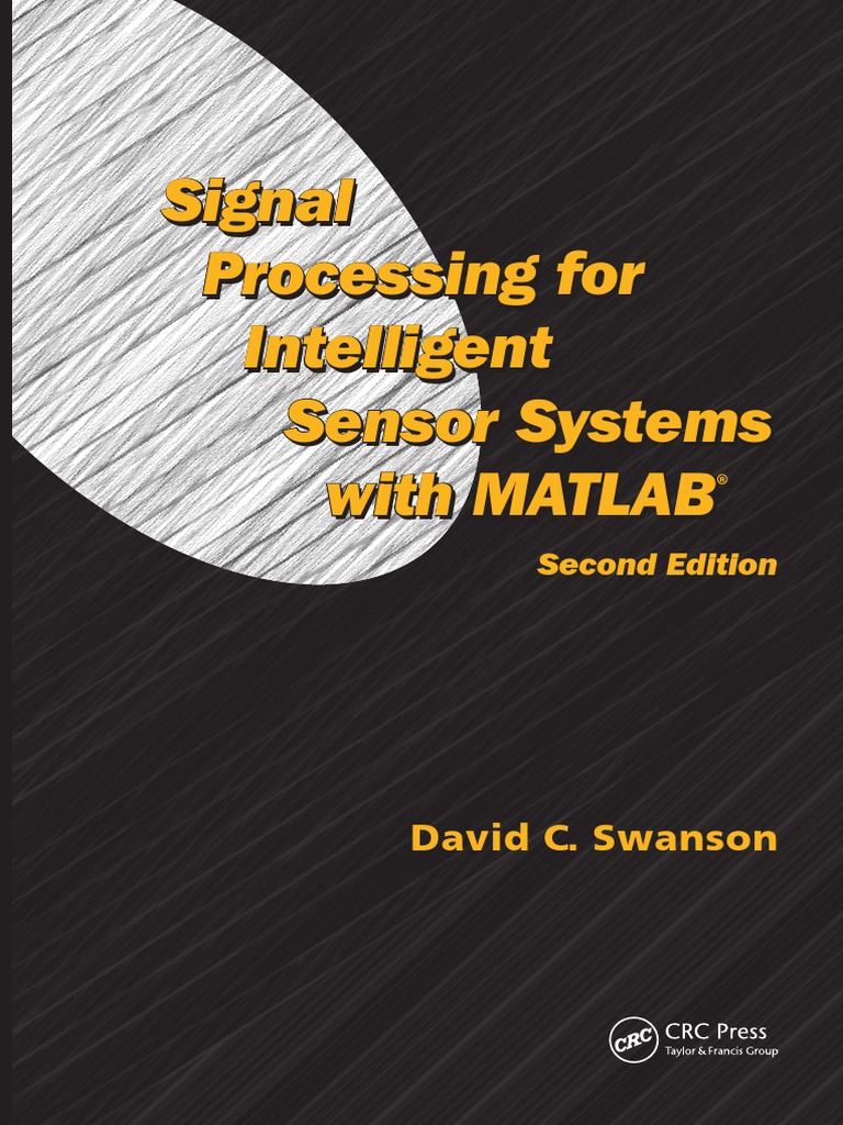 Signal Processing For Intelligent Sensor Systems With MATLAB 2nd ...