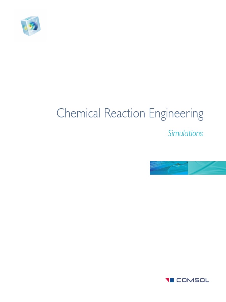 Comsol Chemical Reaction Engineering Simulations | PDF | Catalysis ...