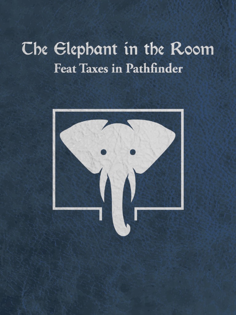 The Elephant in The Room Feat Taxes in Pathfinder | PDF | Derivative ...