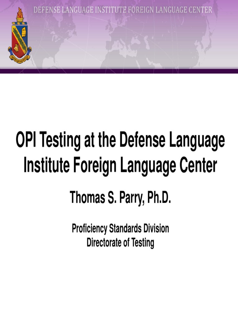 OPI Testing at The Defense Language Institute Foreign Language Center ...