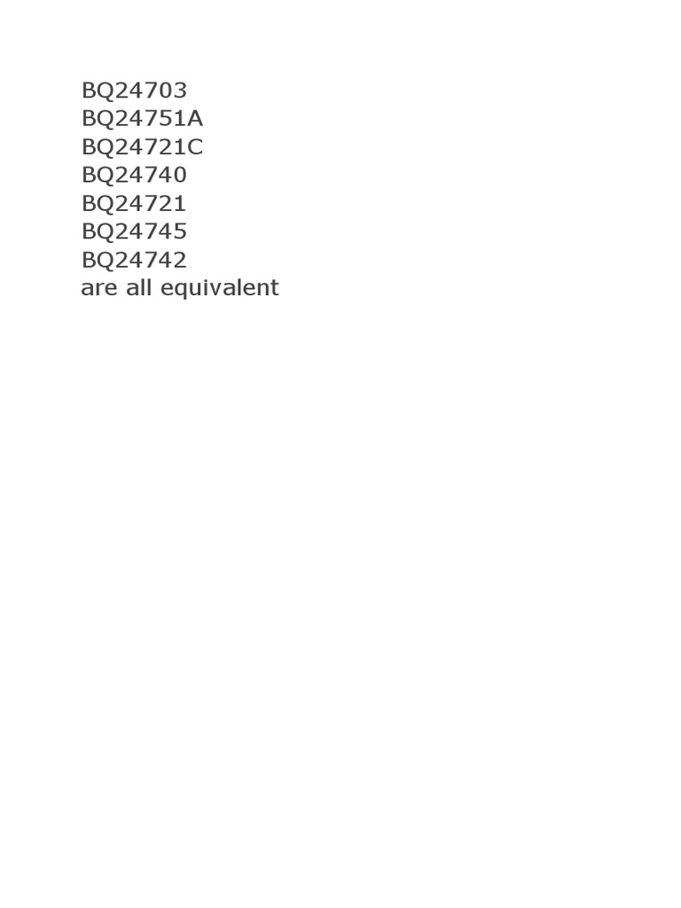 BQ24703 BQ24751A BQ24721C BQ24740 BQ24721 BQ24745 BQ24742 Are All ...