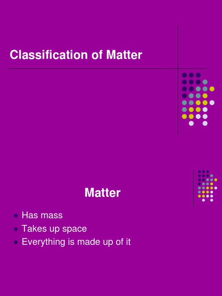 Understanding Matter: Types and Classifications | PDF | Science ...