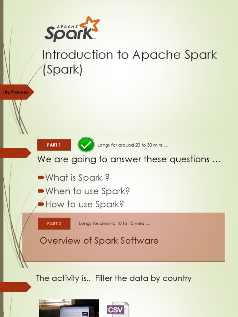Introduction To Apache Spark (Spark) : - by Praveen | PDF | Apache Spark | Apache Hadoop