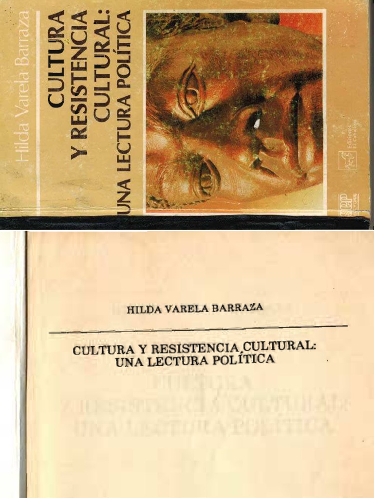 Cultura y Resistencia Cultural Una Lectura Politica Hilda Varela ...
