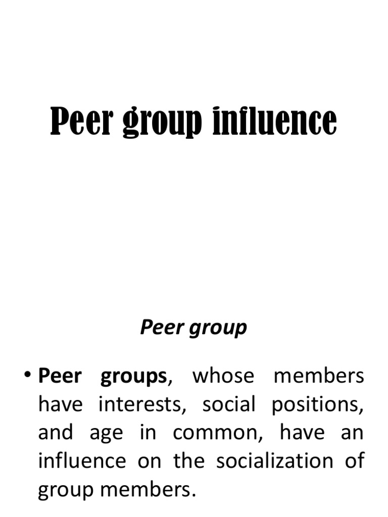 Peer Group Influence | Download Free PDF | Social Group | Adolescence