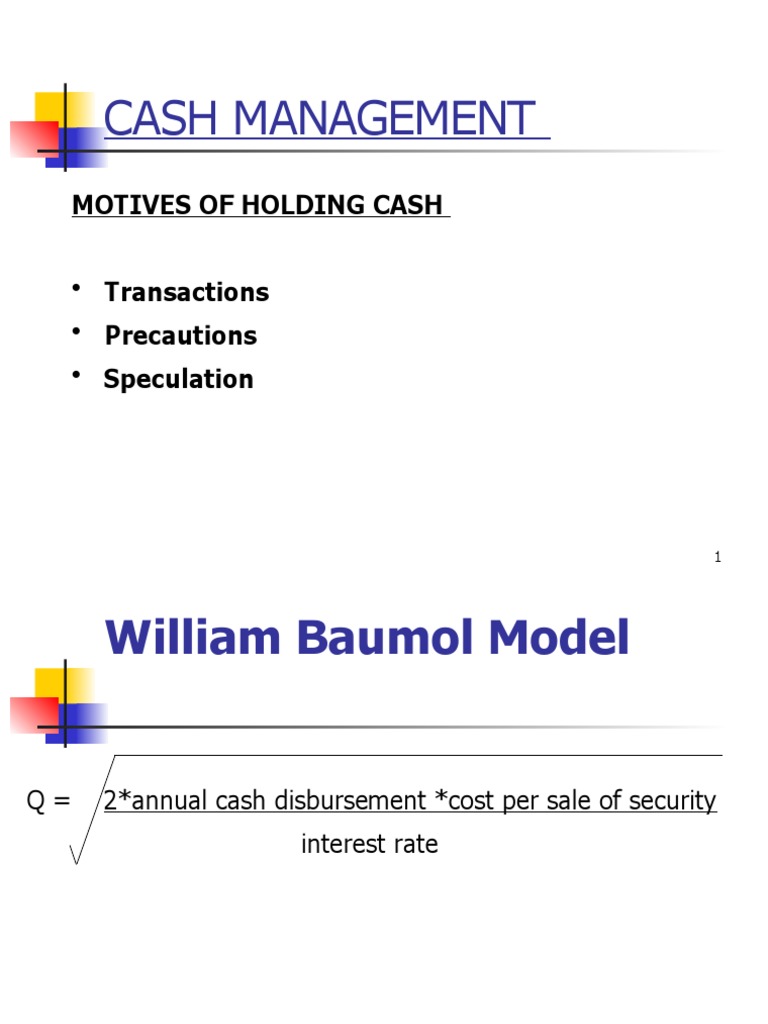 Cash Management: Motives of Holding Cash Transactions Precautions ...