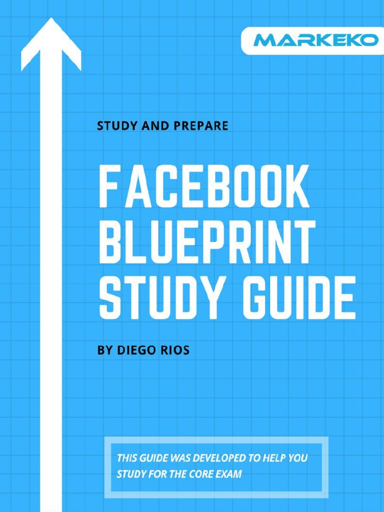 Facebook Blueprint Study Guide Overview | PDF | Audience Measurement ...