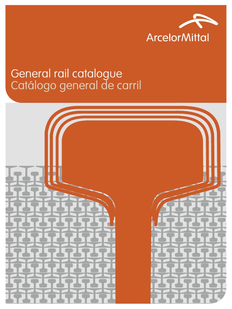 General Rail Catalog - Catalogo General Carril - Arcelormittal PDF | PDF