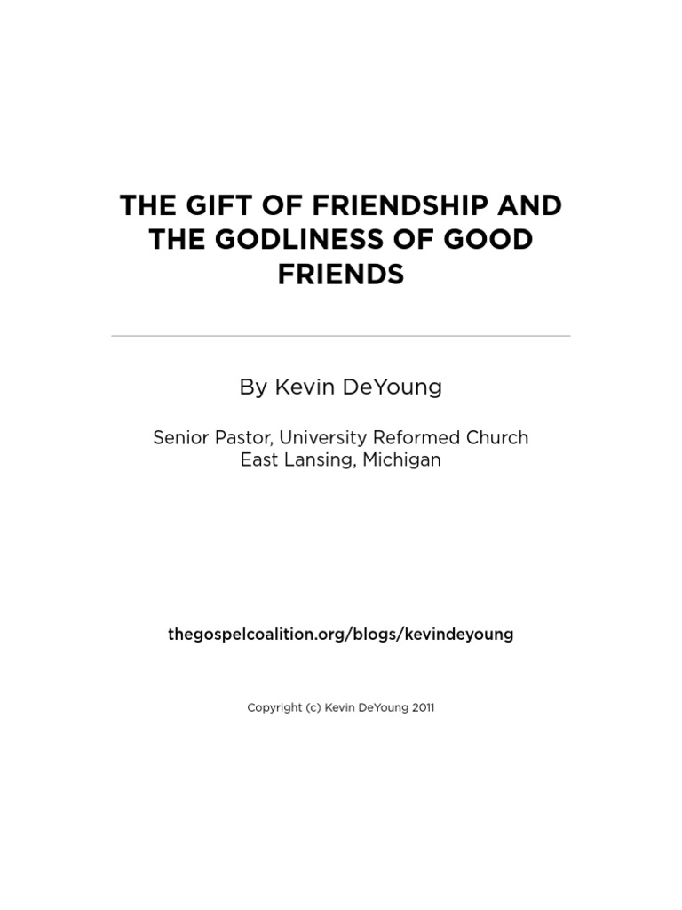 The Gift of Friendship and The Godliness of Good Friends: by Kevin ...