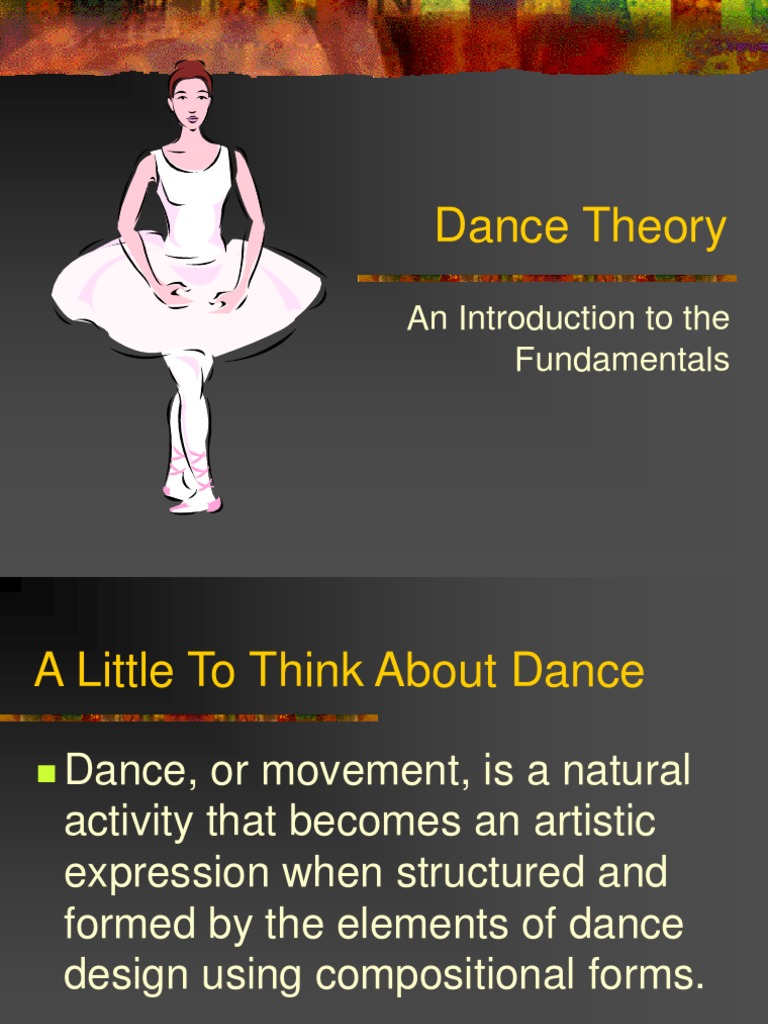 Dance Theory: An Introduction To The Fundamentals | PDF | Ballet | Dances