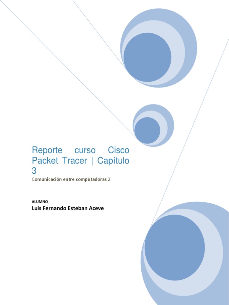 Reporte curso Cisco Packet Tracer | Capítulo 3 | PDF | Certificaciones de Cisco | Enrutador ...