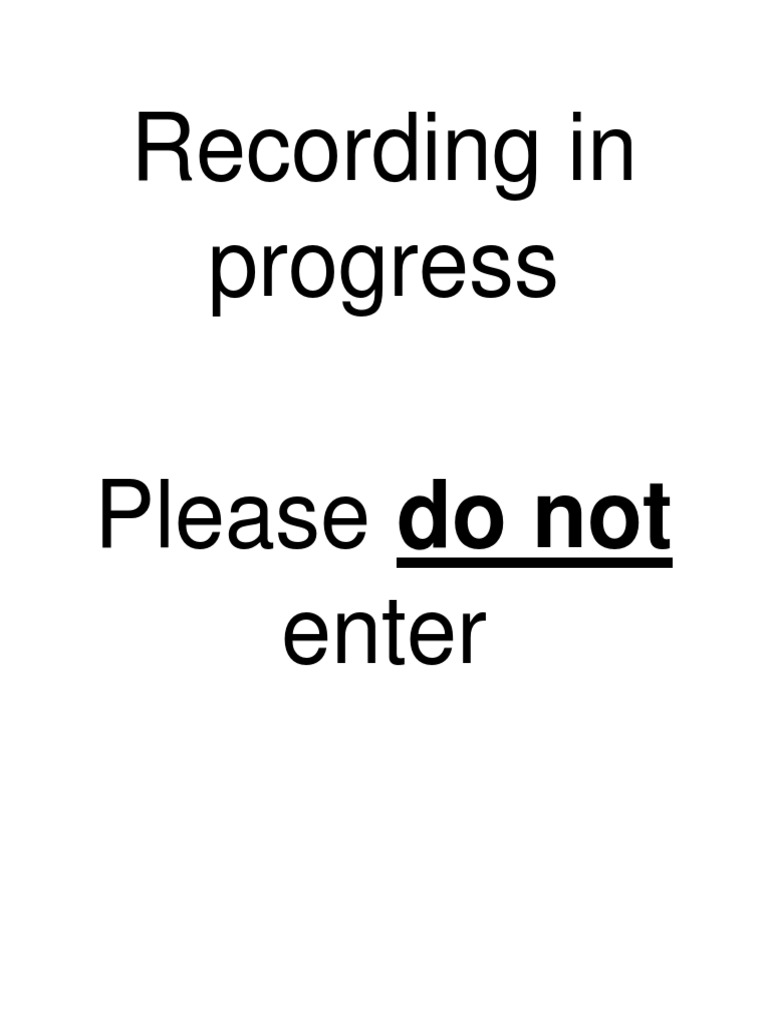 Recording in Progress Please Do Not Enter | PDF